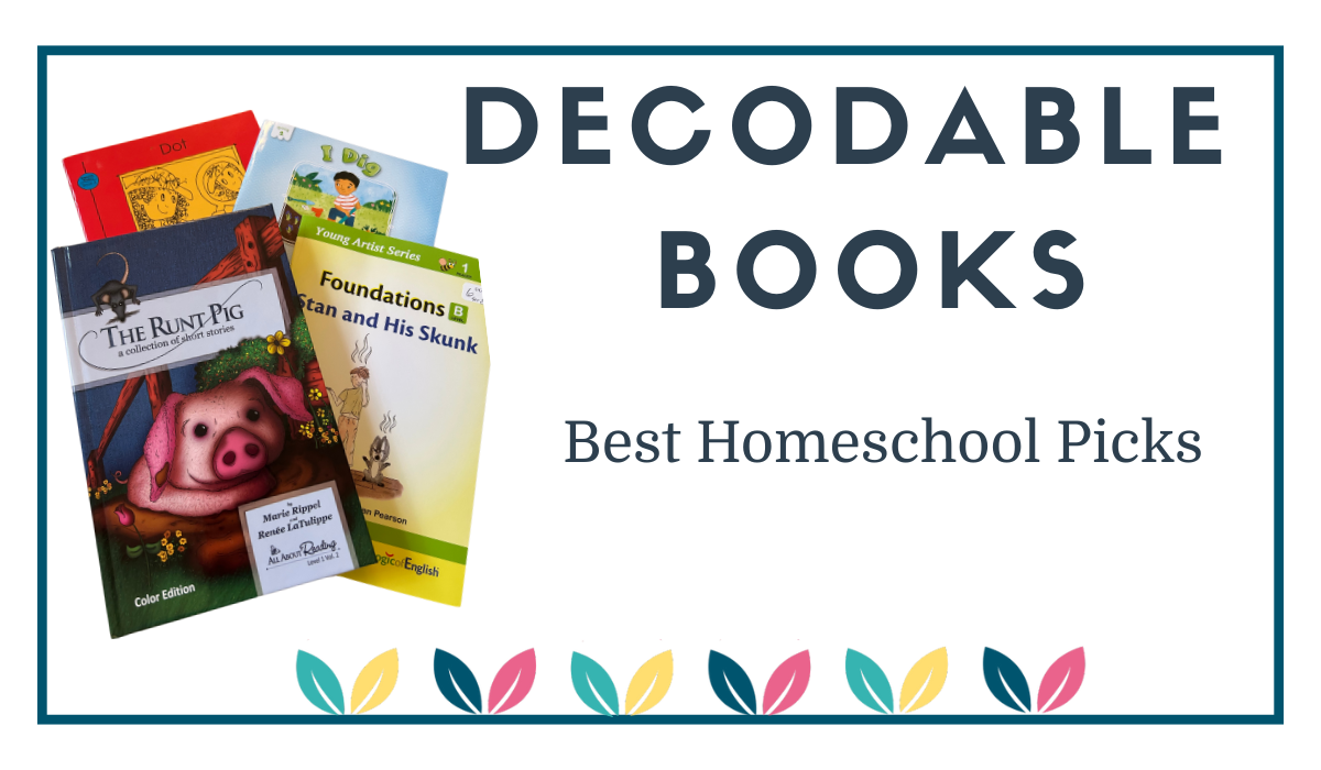 Decodable Books for Kindergarten: Best Homeschool Picks - Laura Leigh ...